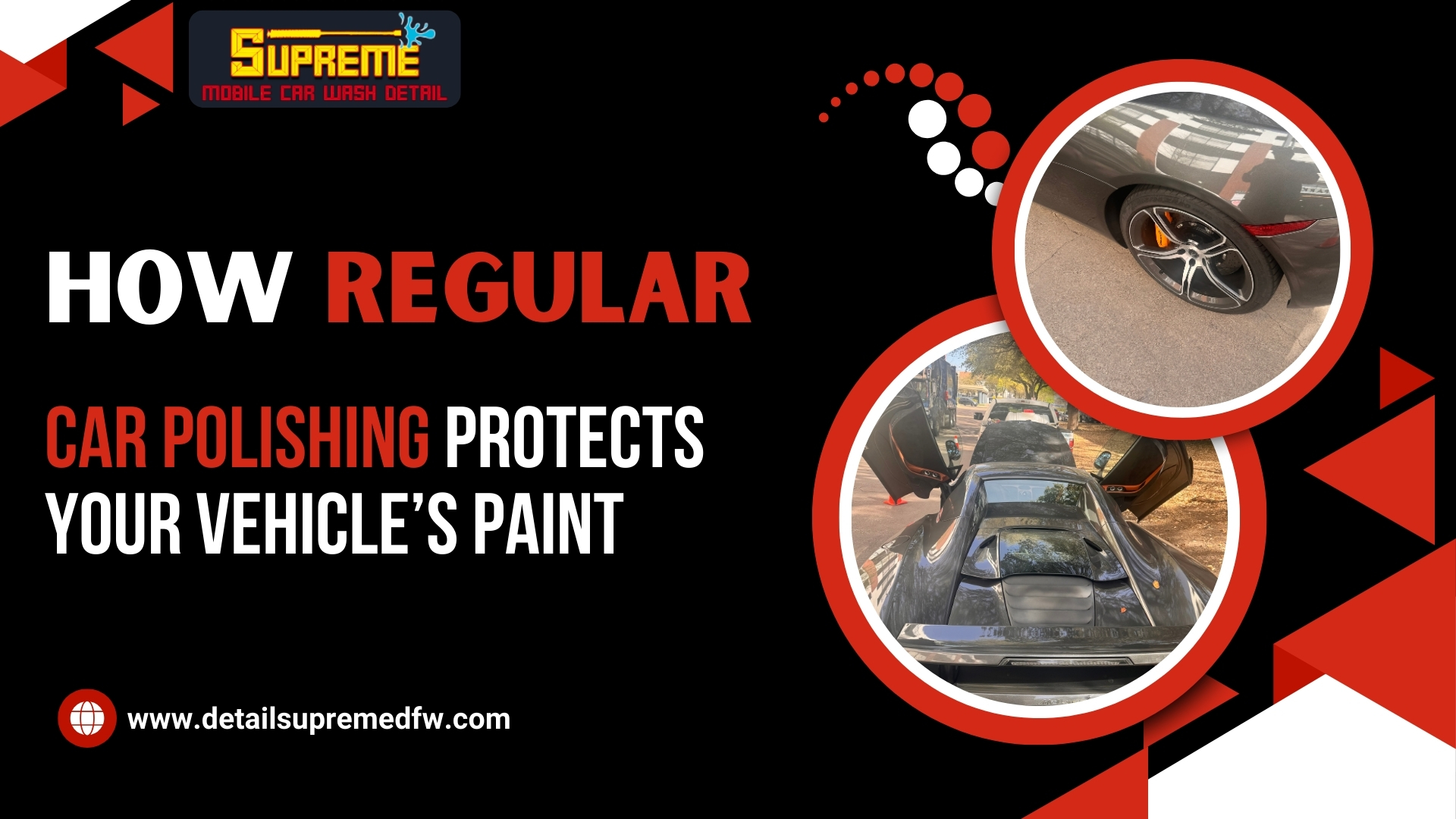 How Regular Car Polishing in Dallas Protects Your Car’s Paint