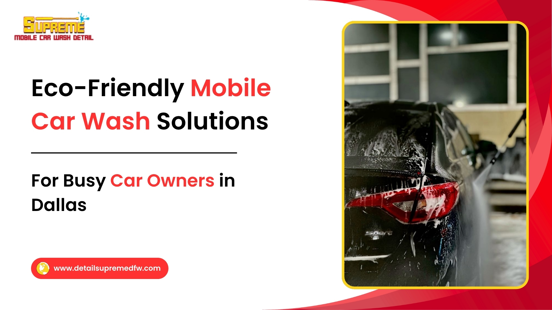 Eco-Friendly Mobile Car Wash Dallas | Waterless Detailing at Home